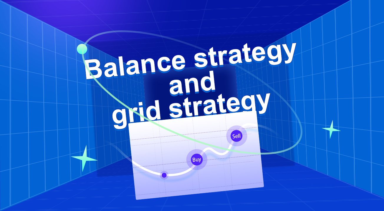 Balance strategy and grid strategy - FMZ